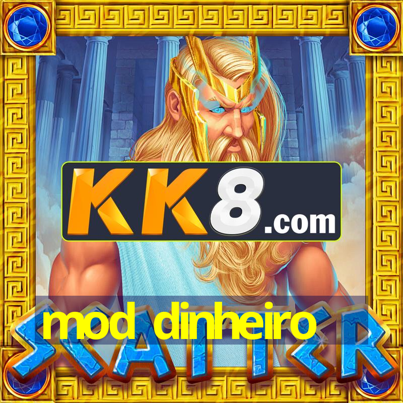 Mod Dinheiro